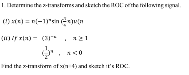 Solved Determine the z transforms and sketch the ROC of the | Chegg.com