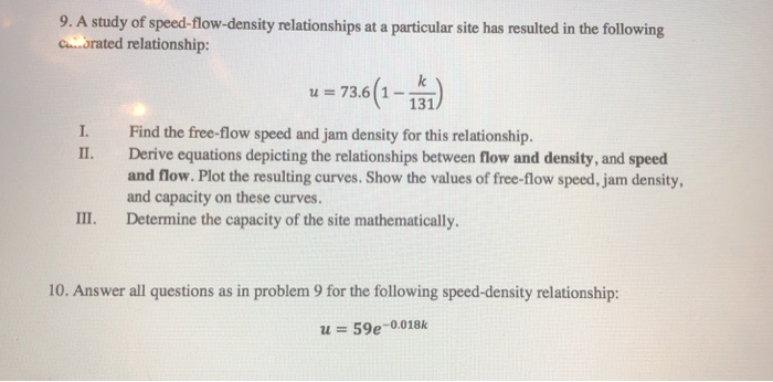 Solved 9. A study of speed-flow-density relationships at a | Chegg.com