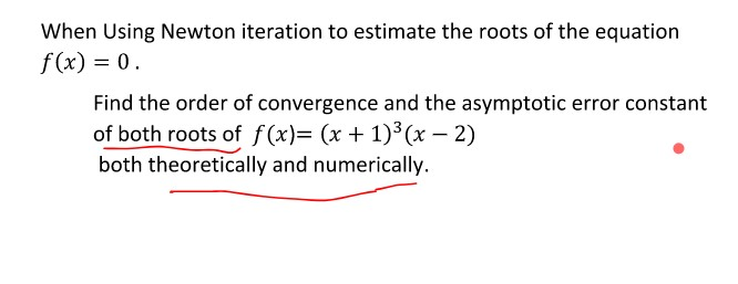 Solved When Using Newton iteration to estimate the roots of | Chegg.com
