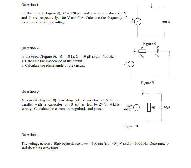 Solved In the circuit (Figure 8), C=120μF and the rms values | Chegg.com