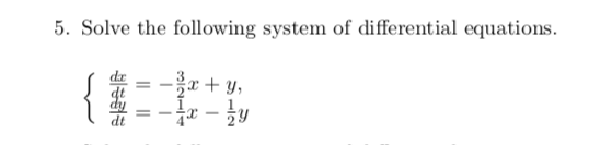 Solved 5. Solve the following system of differential | Chegg.com