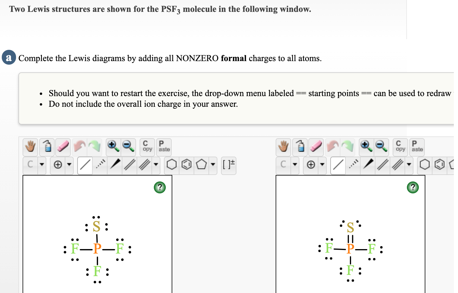 Solved Two Lewis structures are shown for the PSF3 molecule | Chegg.com