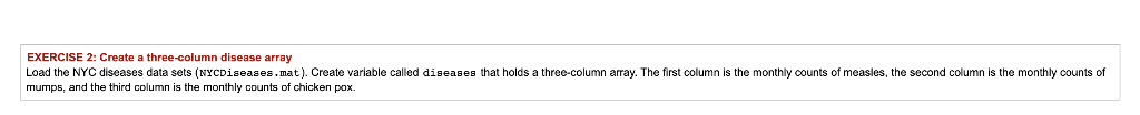 Solved EXERCISE 2: Create a three-column disease array Load | Chegg.com