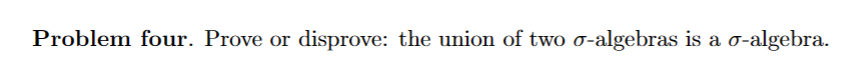 Solved Problem four. Prove or disprove: the union of two | Chegg.com