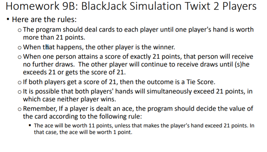 Solved Iomework 9B: BlackJack Simulation Twixt 2 Playe - | Chegg.com