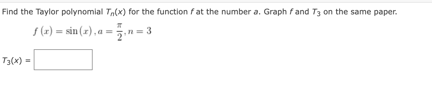 Solved Find the Taylor polynomial Tn(x) for the function f | Chegg.com