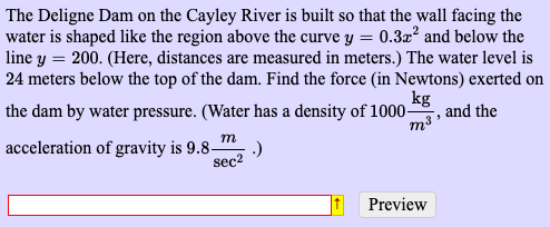 Solved A dam on a river is built so that the wall facing the | Chegg.com