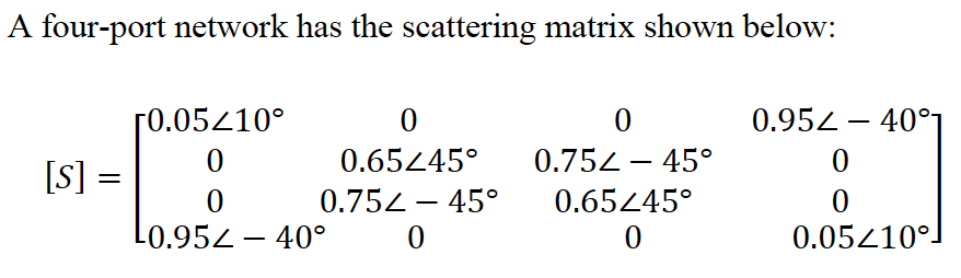 Solved A four-port network has the scattering matrix shown | Chegg.com