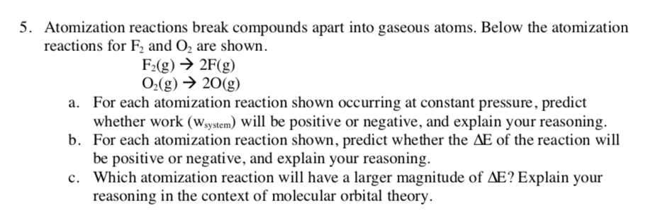 Solved 5. Atomization reactions break compounds apart into | Chegg.com