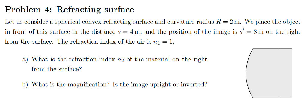 Solved Problem 4: Refracting surface Let us consider a | Chegg.com