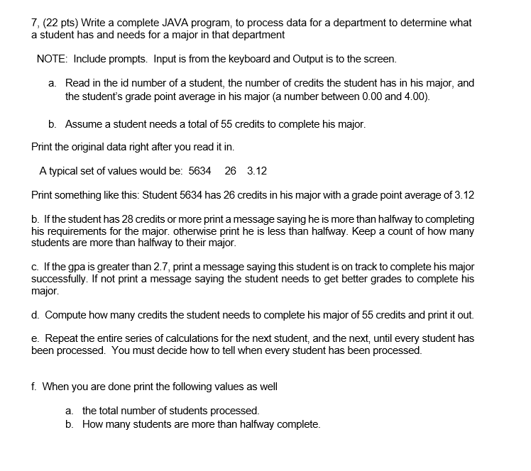 Solved 7, (22 pts) Write a complete JAVA program, to process | Chegg.com