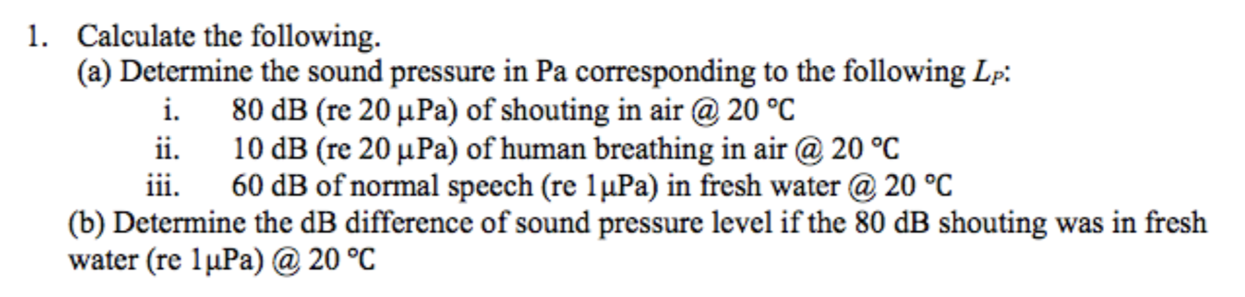 Solved 1. Calculate the following. (a) Determine the sound | Chegg.com