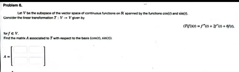 Solved Let V be the subspace of the vector space of | Chegg.com