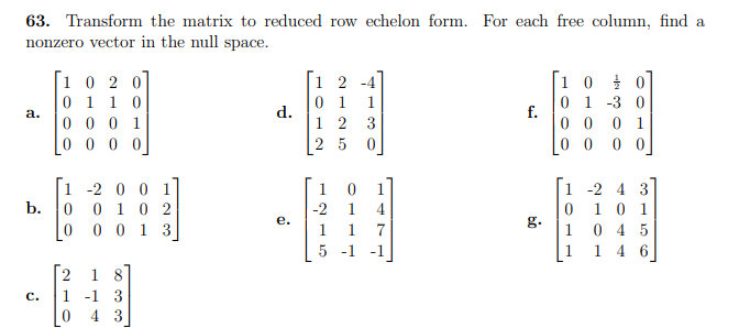 63. Transform the matrix to reduced row echelon form. | Chegg.com