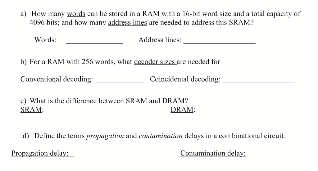 Solved a) How many words can be stored in a RAM with a | Chegg.com