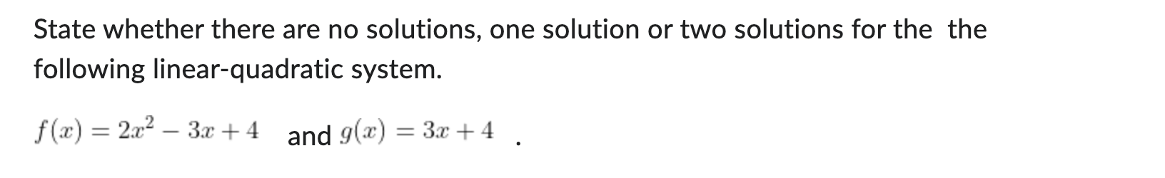 Solved State whether there are no solutions, one solution or | Chegg.com