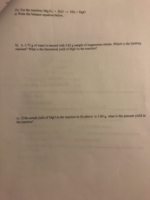 Solved 10). For the reaction; Mg N2 + H20 - NH3 + MgO a) | Chegg.com