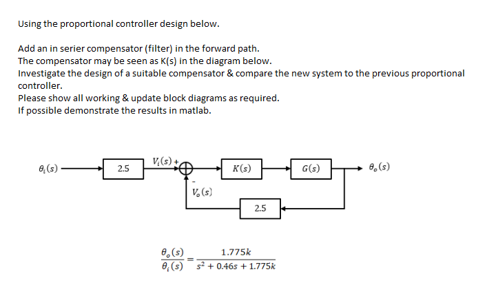 Solved Using the proportional controller design below. Add | Chegg.com