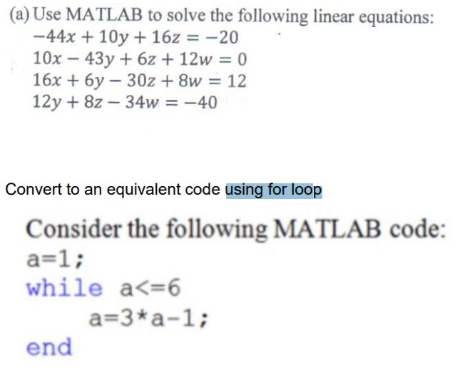 Solved (a) Use MATLAB to solve the following linear | Chegg.com