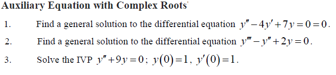 Solved Auxiliary Equation with Complex Roots 1. Find a | Chegg.com