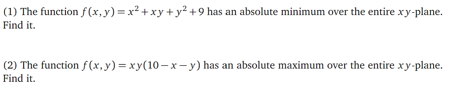 Solved (1) The function f(x,y)=x2+xy+y2+9 has an absolute | Chegg.com