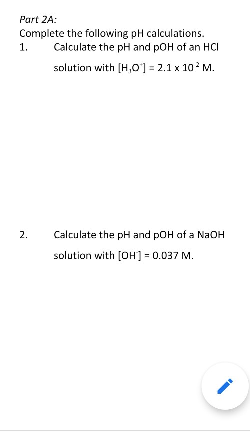 Solved Part 2A: Complete the following pH calculations. | Chegg.com