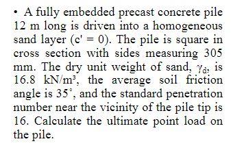 Solved • A fully embedded precast concrete pile 12 m long is | Chegg.com