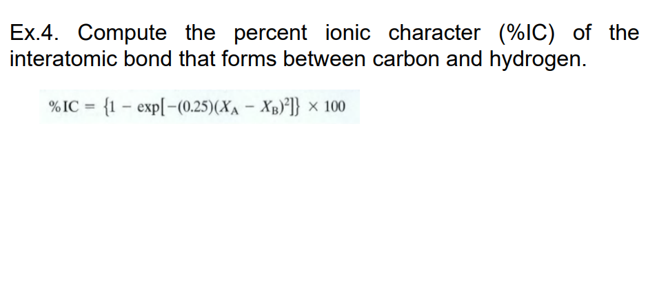 Solved Ex.4. Compute the percent ionic character (%IC) of | Chegg.com
