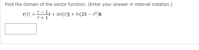 Solved Find the domain of the vector function. (Enter your | Chegg.com