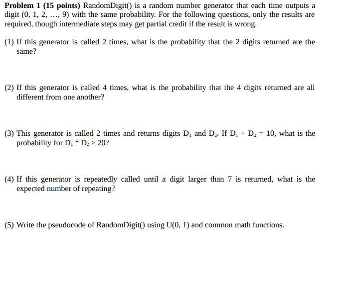 Solved Problem 1 (15 points) RandomDigit() is a random | Chegg.com