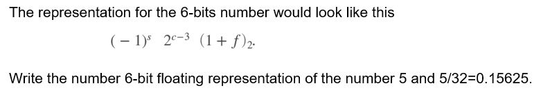 Solved The representation for the 6-bits number would look | Chegg.com