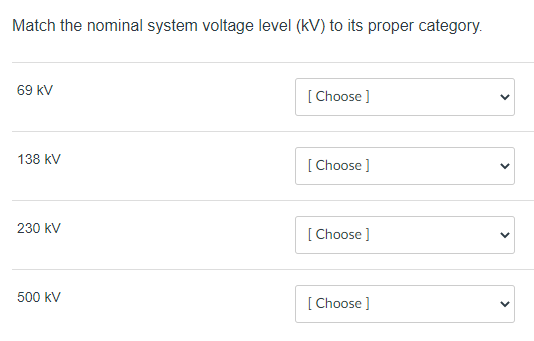 Solved Match the nominal system voltage level (kV) to its | Chegg.com