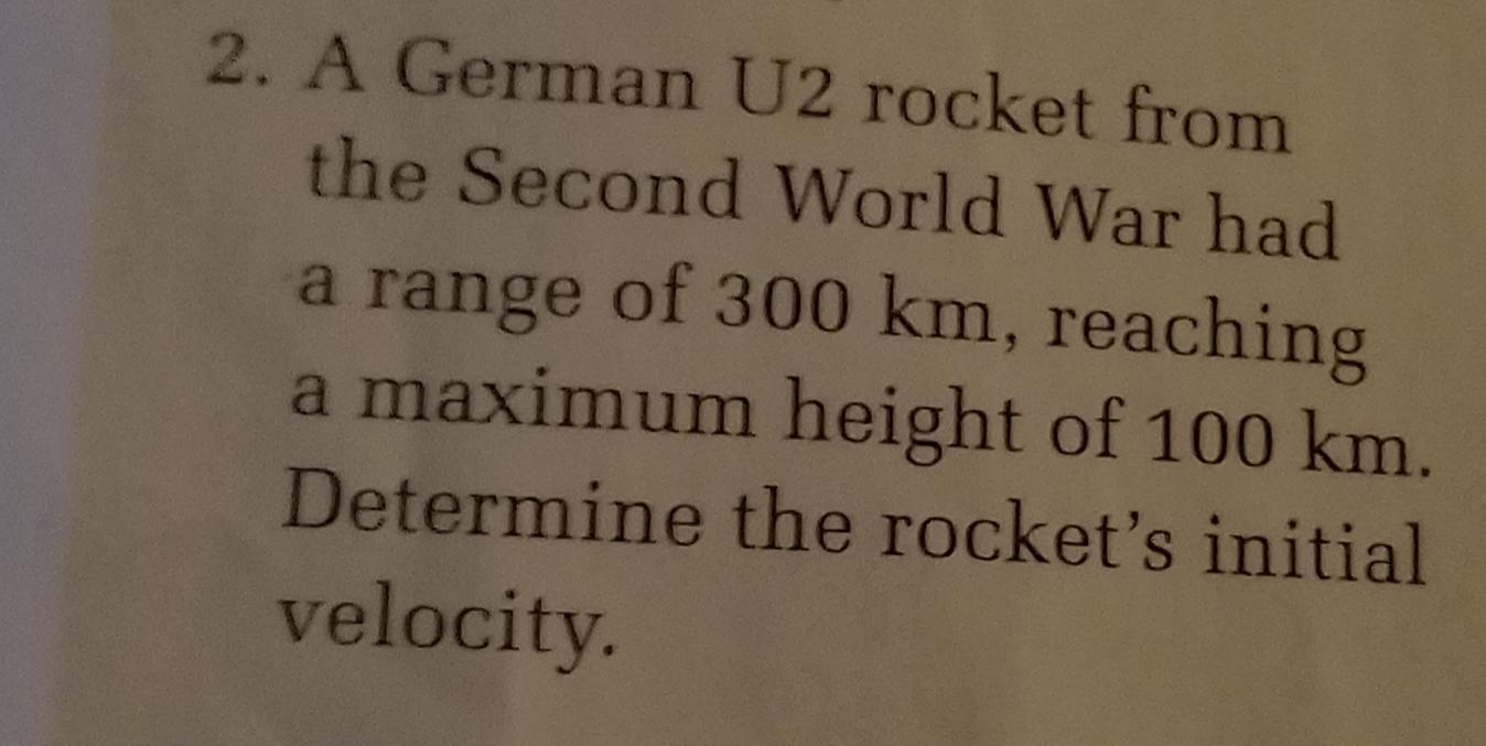 Solved 2. A German U2 rocket from the Second World War had a | Chegg.com