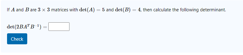 Solved If A and B are 3×3 matrices with det(A)=5 and | Chegg.com
