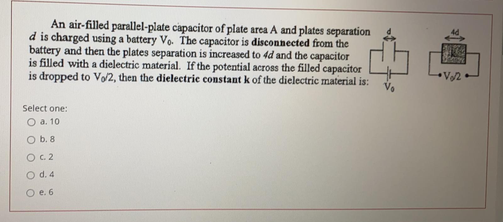 Solved 4d An air-filled parallel-plate capacitor of plate | Chegg.com