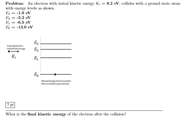 Solved 8 2 Ev Collides With A Ground State Atom Problem