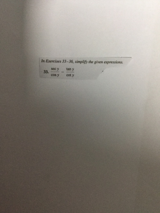 Solved In Exercises 33-36, simplify the given expressions | Chegg.com