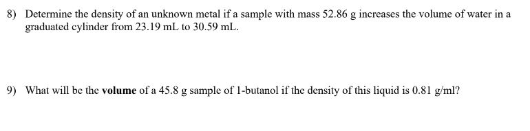 Solved Determine the density of an unknown metal if a sample | Chegg.com