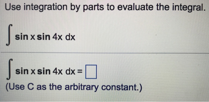 Solved Use integration by parts to evaluate the integral. | Chegg.com