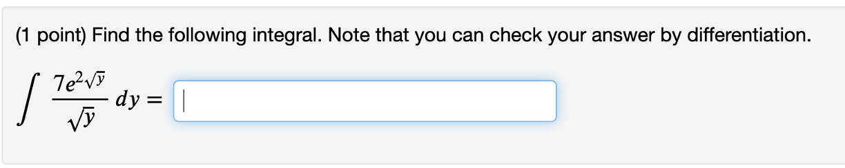 Solved (1 point) Find the following integral. Note that you | Chegg.com