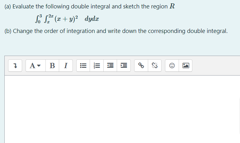 Solved (a) ﻿Evaluate the following double integral and | Chegg.com
