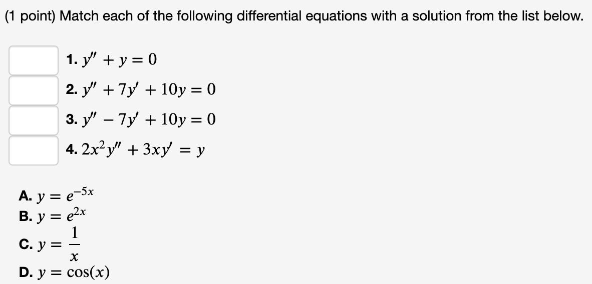 Solved (1 point) Match each of the following differential | Chegg.com