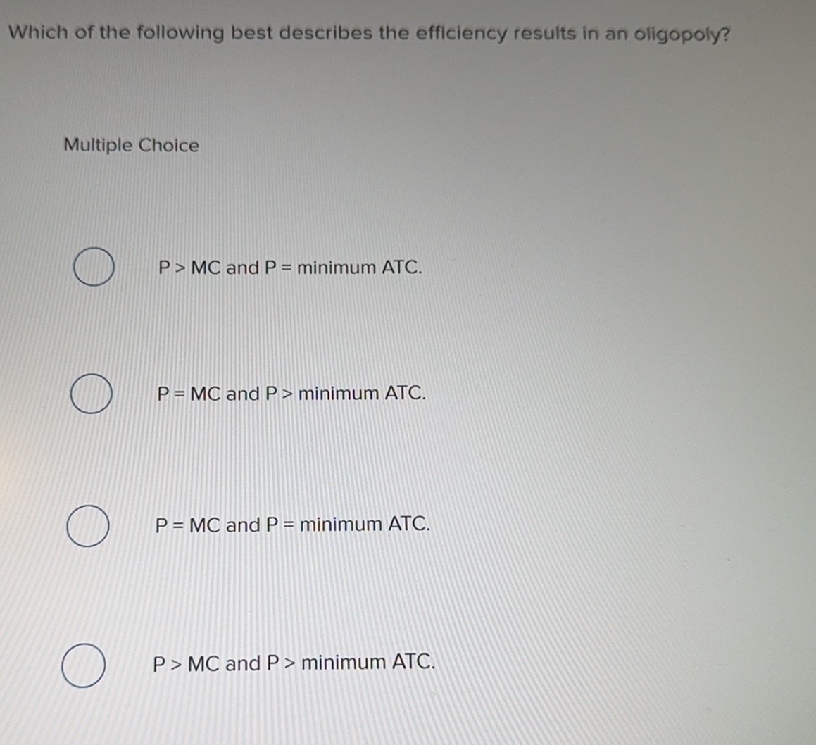 Which of the following best describes the efficiency | Chegg.com