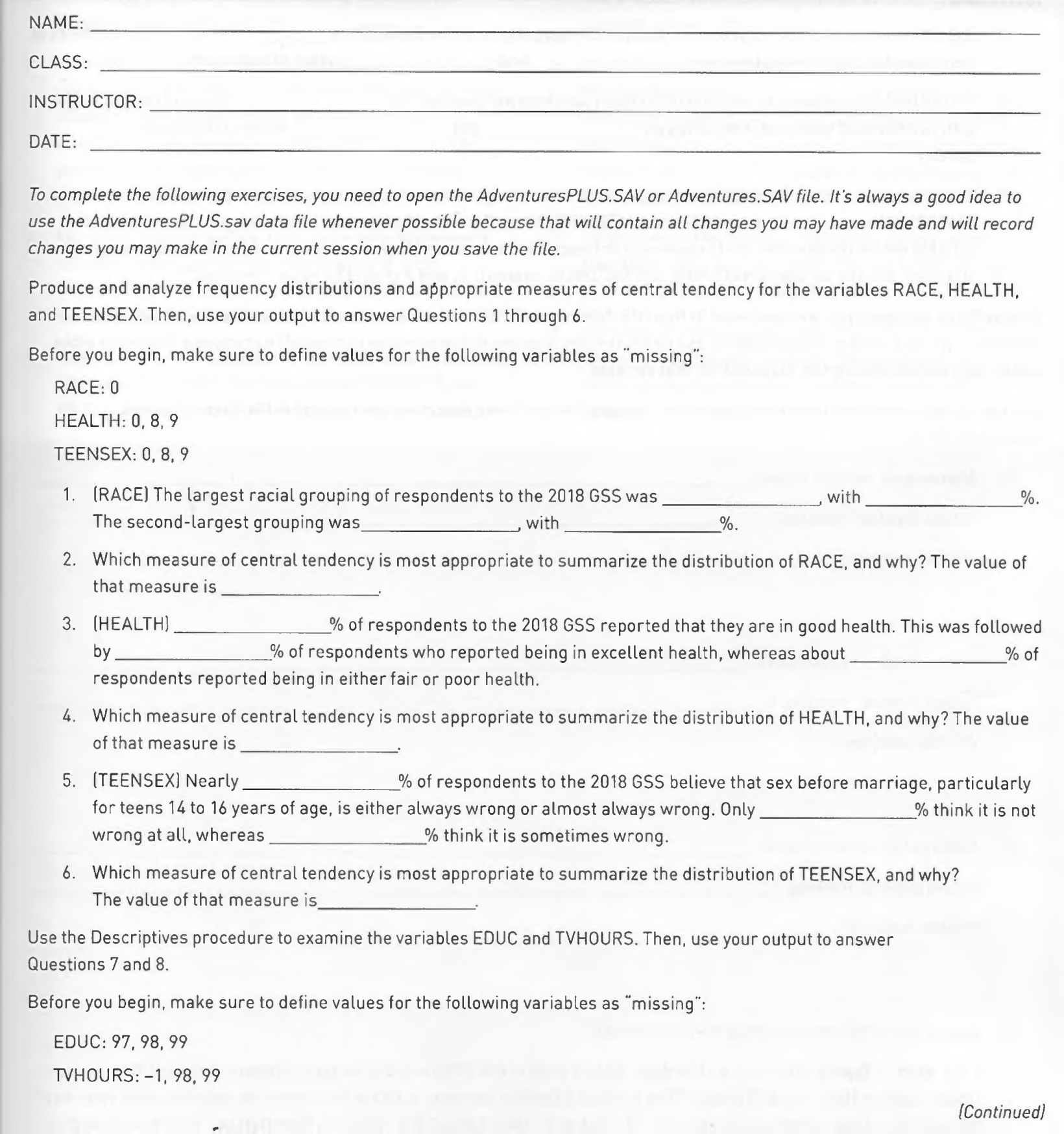 Solved NAME: CLASS: INSTRL DATE: To complete the following | Chegg.com