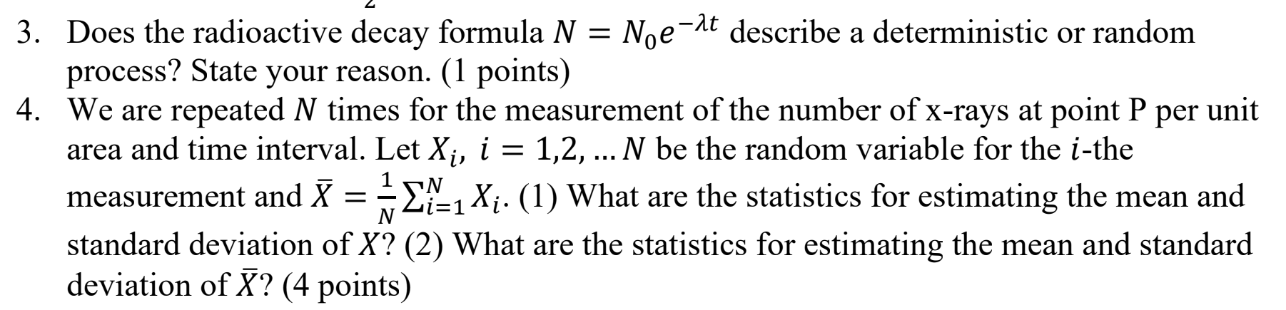 Solved 3. Does the radioactive decay formula N=N0e−λt | Chegg.com