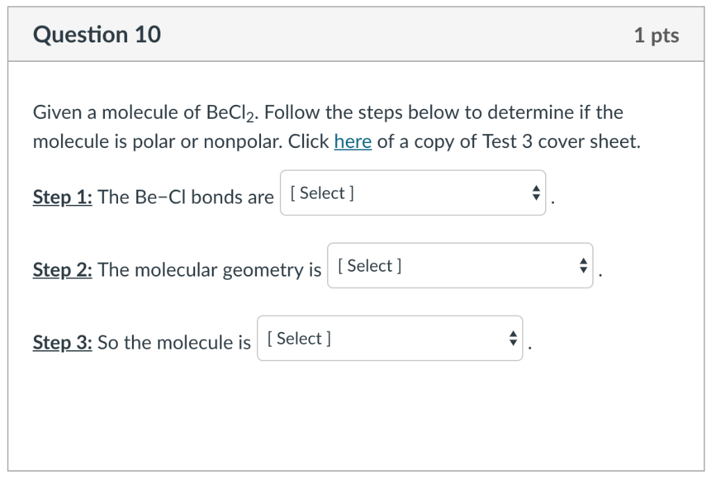 Solved Question 10 1 pts Given a molecule of BeCl2. Follow | Chegg.com