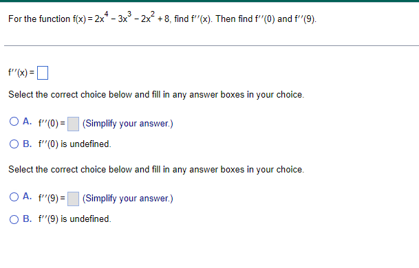 Solved For the function f(x)=2x4-3x3-2x2+8, ﻿find f''(x). | Chegg.com