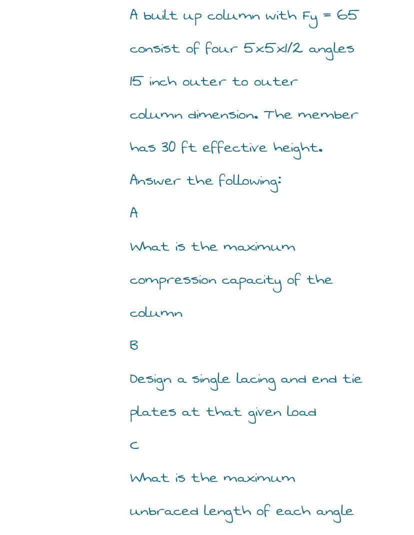 Solved A built up column with Fy=65 consist of four 5×5×1/2 | Chegg.com