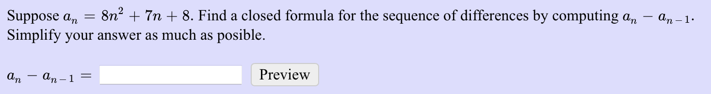 Solved - Suppose an 8n2 + 7n + 8. Find a closed formula for | Chegg.com