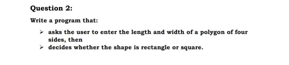 Solved Question 2: Write a program that: asks the user to | Chegg.com